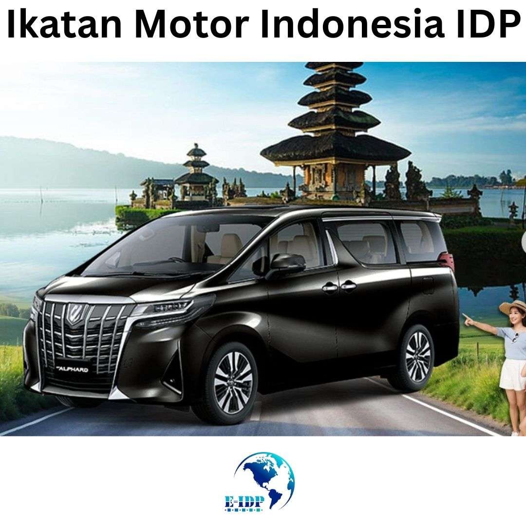 Ikatan Motor Indonesia IDP: A Complete Guide - International Driving Permit